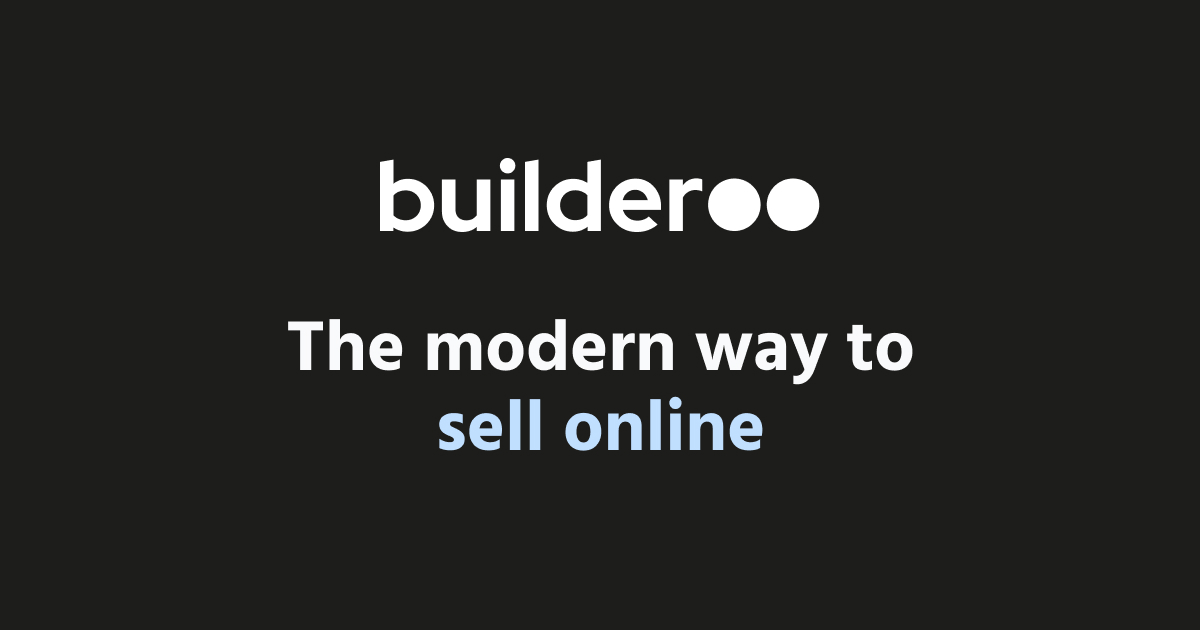 Builderoo | The modern way to sell online